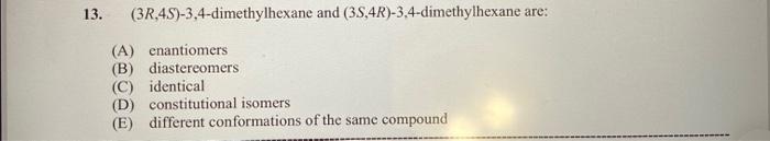 Solved 13. (3R.4S)-3,4-dimethylhexane and | Chegg.com