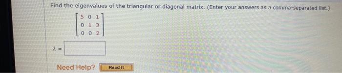 Solved Find the eigenvalues of the triangular or diagonal | Chegg.com