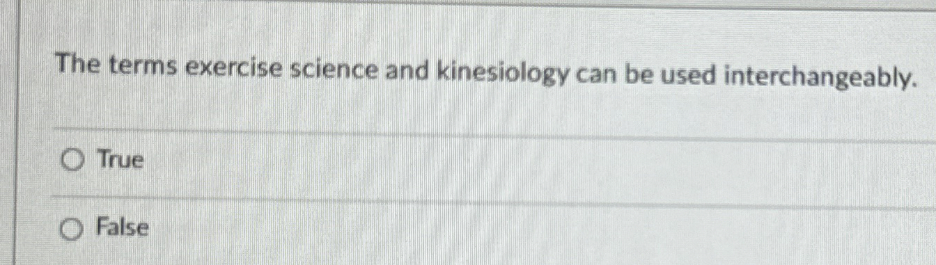 Solved The terms exercise science and kinesiology can be | Chegg.com