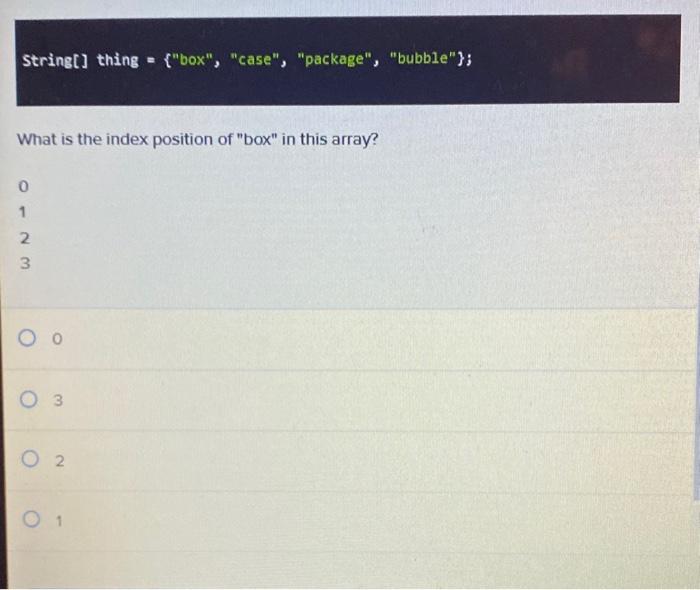 Solved What is the index position of "box" in this array? | Chegg.com