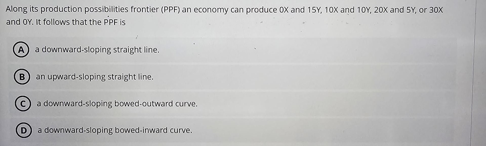 Solved Along its production possibilities frontier (PPF) ﻿an | Chegg.com