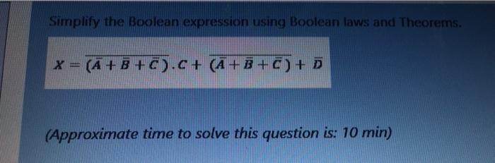 Solved Simplify the Boolean expression using Boolean laws | Chegg.com