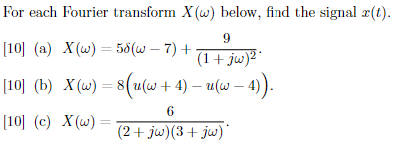 Solved For each Fourier transform x(ω) ﻿below, find the | Chegg.com