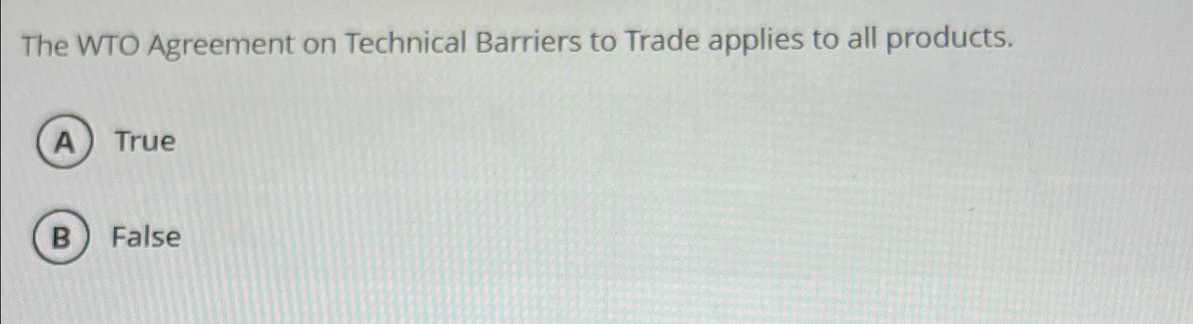 Solved The WTO Agreement on Technical Barriers to Trade | Chegg.com