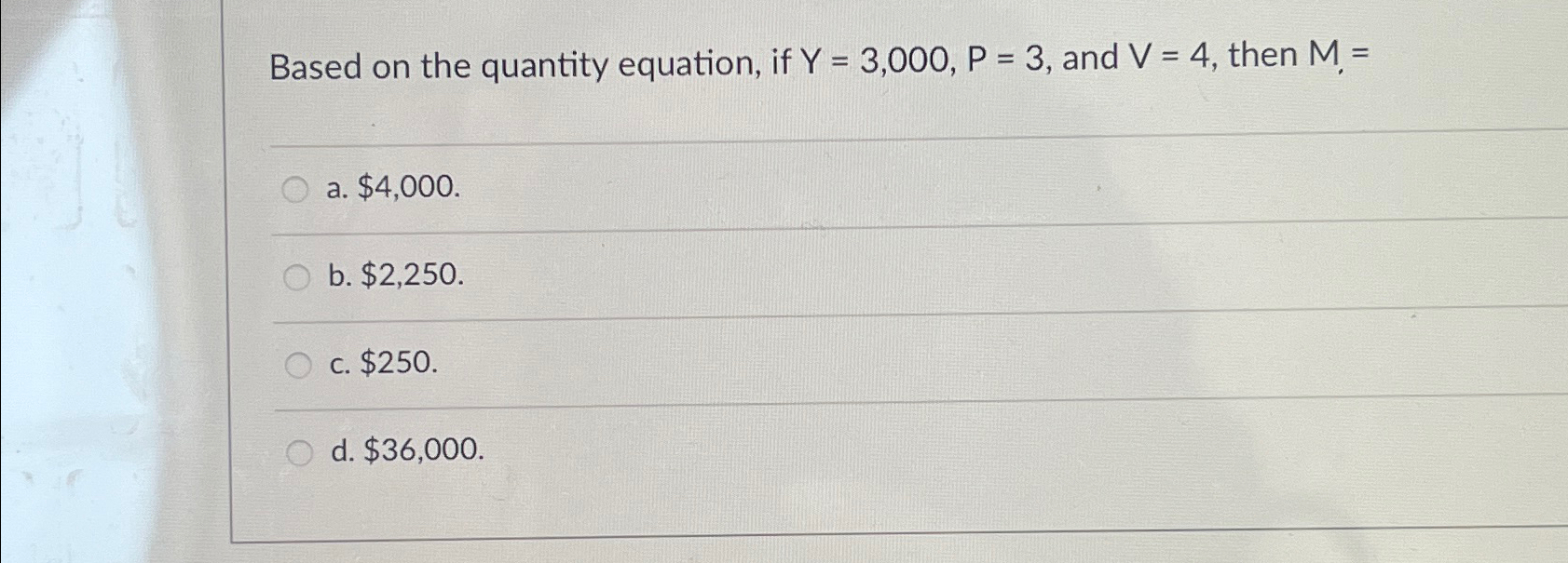 Solved Based on the quantity equation, if Y=3,000,P=3, ﻿and | Chegg.com