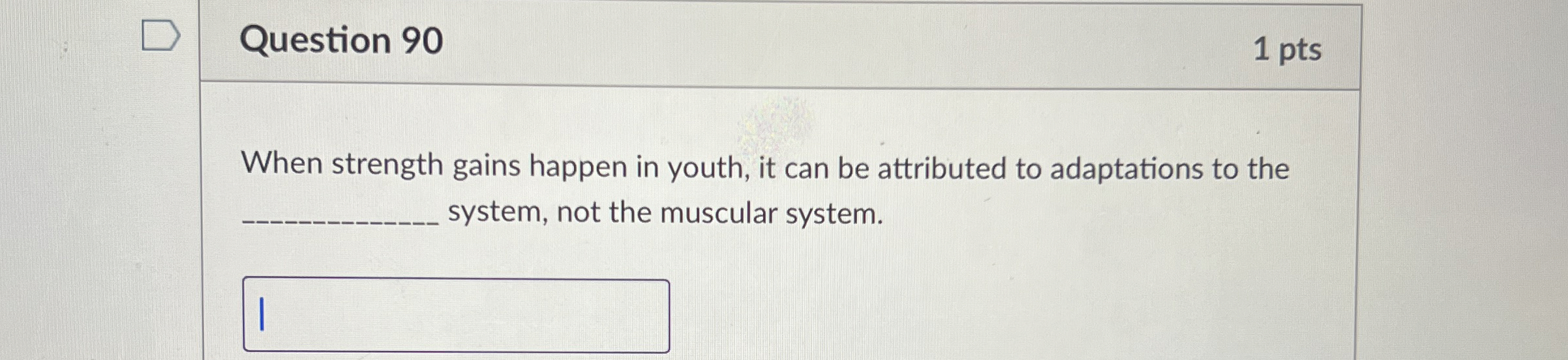 Solved Question 901 ﻿ptsWhen strength gains happen in youth, | Chegg.com