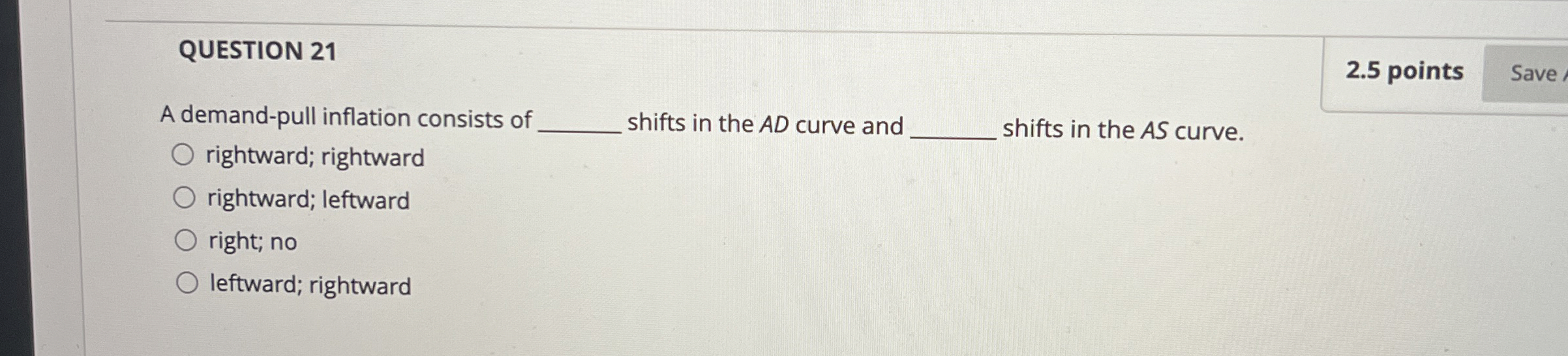 Solved QUESTION 21A demand-pull inflation consists ofshifts | Chegg.com