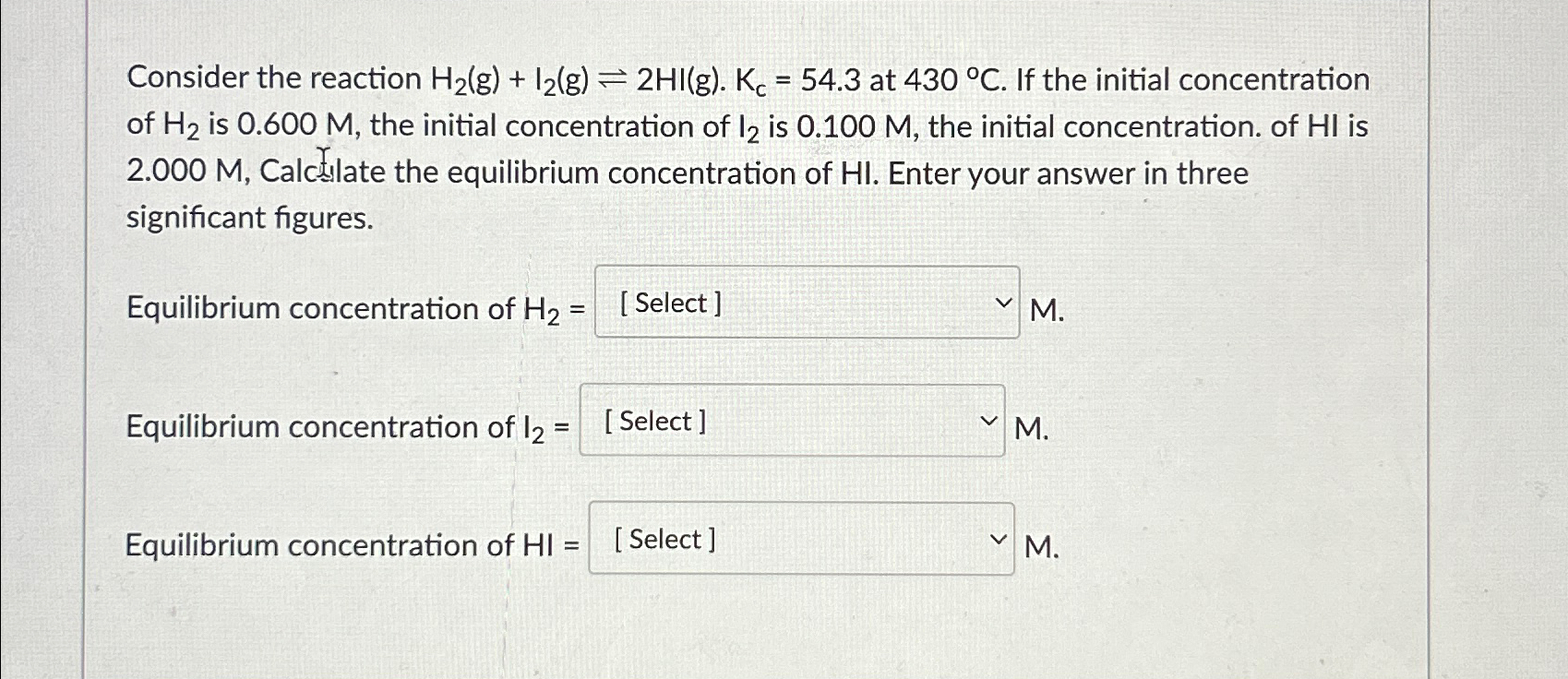 Consider the reaction H2(g)+I2(g)⇌2HI(g)*Kc=54.3 ﻿at | Chegg.com