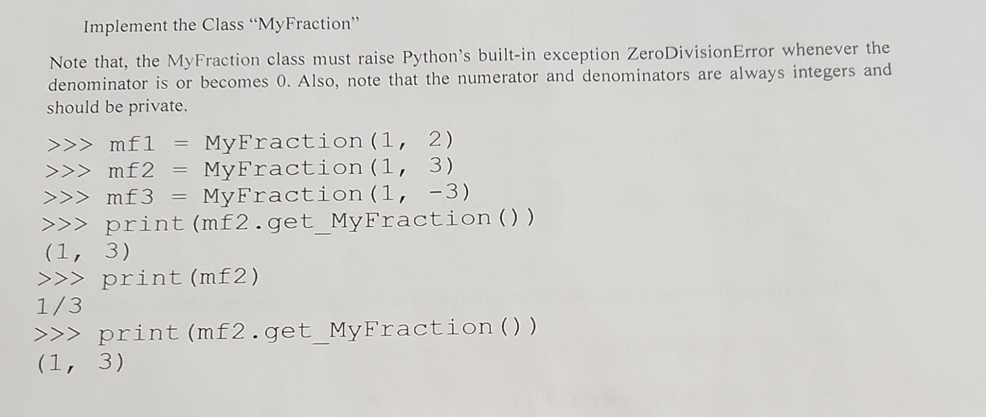 Solved Implement the Class "MyFraction" Note that, the | Chegg.com