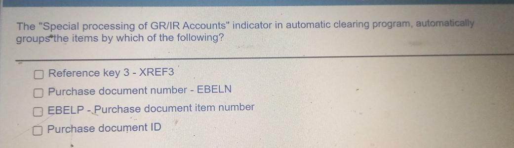 Solved The "Special processing of GR/IR Accounts" indicator | Chegg.com