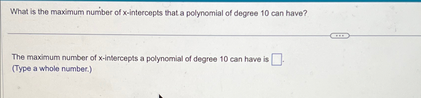Solved What is the maximum number of x-intercepts that a | Chegg.com