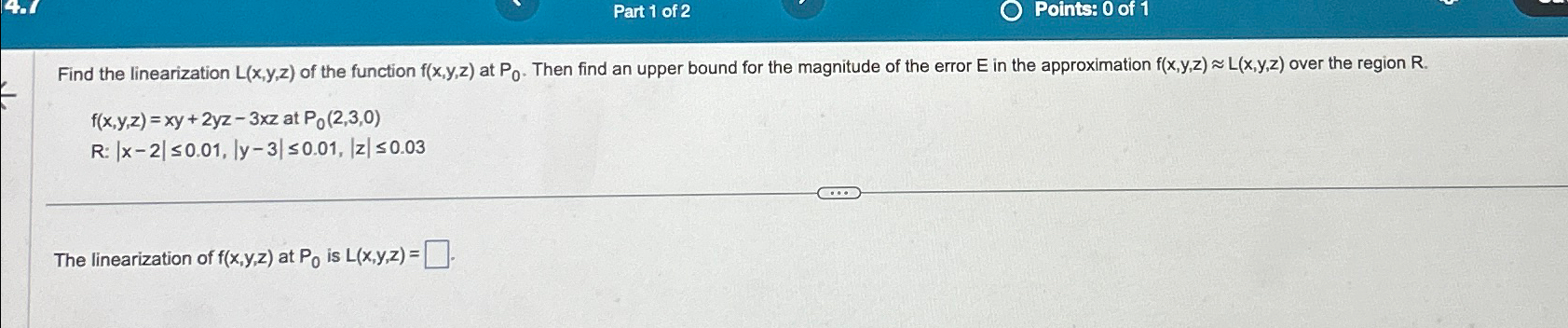 Solved Part 1 ﻿of 2Points: 0 ﻿of 1Find the linearization | Chegg.com