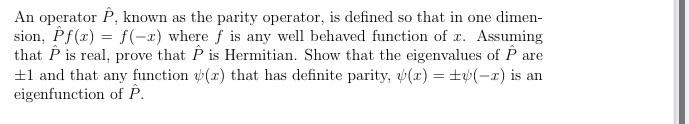 Solved An operator , known as the parity operator, is | Chegg.com
