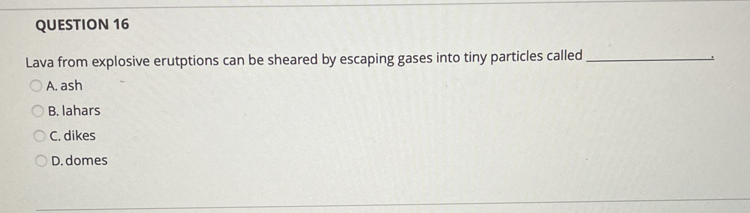 Solved QUESTION 16Lava from explosive erutptions can be | Chegg.com