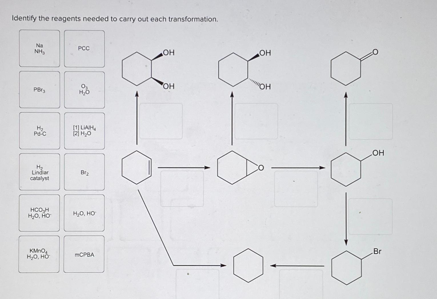 Solved Identify the reagents needed to carry out each | Chegg.com