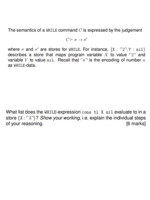 Solved The semantics of a WHILE command C is expressed by | Chegg.com