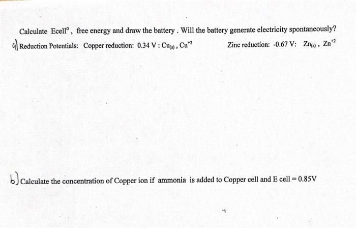 Solved Calculate Ecell ∘ Free Energy And Draw The Battery