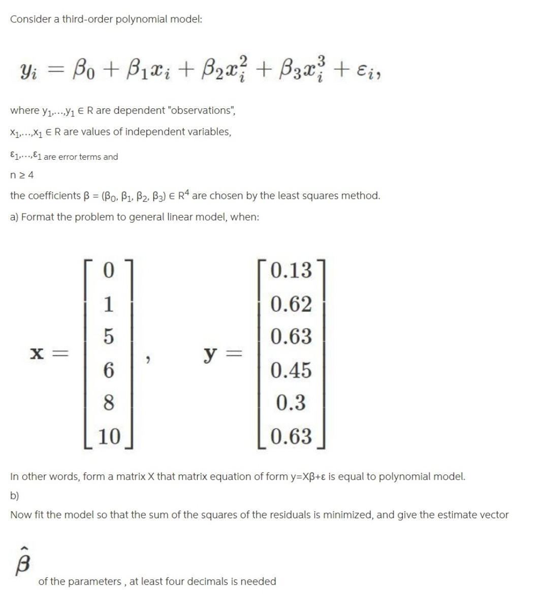 Solved Consider a third-order polynomial model: Yi = Bo + | Chegg.com