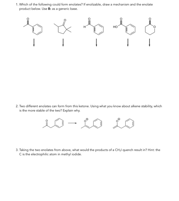Solved 1. Which of the following could form enolates? If | Chegg.com