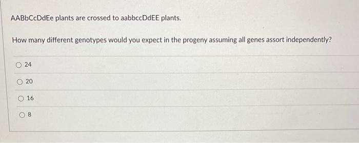 Solved AABbCcDdEe plants are crossed to aabbccDdEE plants. | Chegg.com