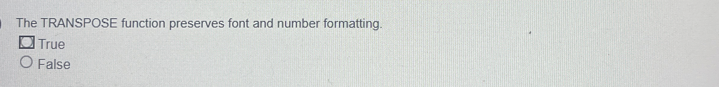 Solved The TRANSPOSE function preserves font and number | Chegg.com