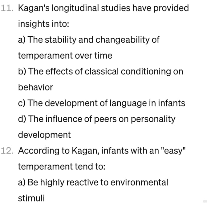 Solved Kagan's longitudinal studies have provided insights | Chegg.com