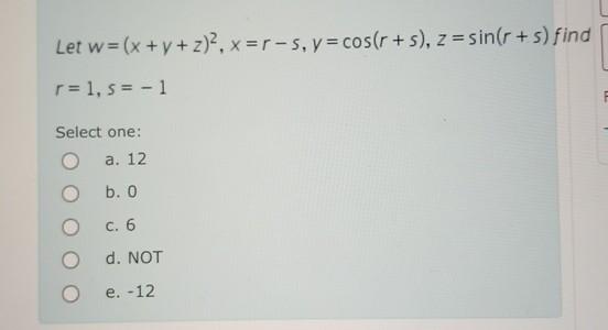 Let w=(x+y+z)2,x=r-s,y=cos(r+s),z=sin(r+s) ﻿find | Chegg.com
