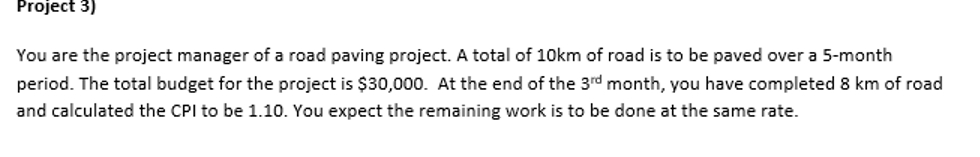Solved Calculate BAC, AC, ﻿EV, ﻿PV, ﻿CV, ﻿SV CPI, TCPI, and | Chegg.com