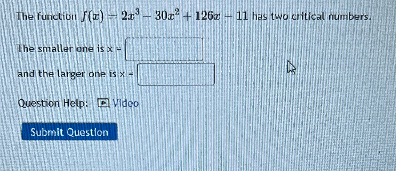 Solved The function f(x)=2x3-30x2+126x-11 ﻿has two critical | Chegg.com
