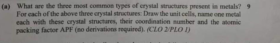 Solved a) What are the three most common types of crystal | Chegg.com