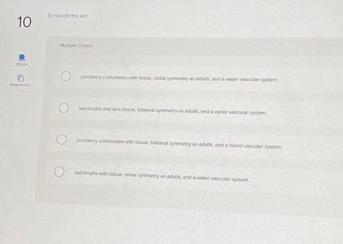 Solved 10 Echinoderms are Multiplechoice predatory | Chegg.com