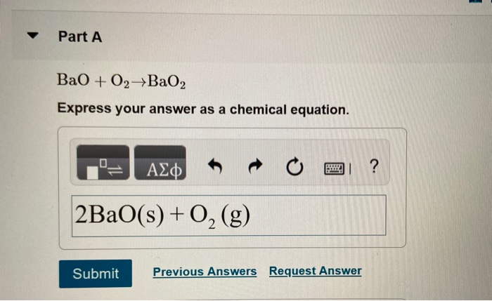 Solved Part A BaO+O+BaO2 Express your answer as a chemical | Chegg.com