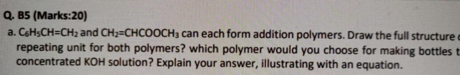Solved Marks:20) SCH=CHz and CH2=CHCOOCH3 can each form | Chegg.com