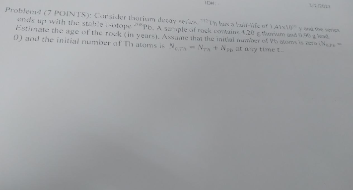 Solved ID 1/217020 Problem4 (7 POINTS): Consider thorium | Chegg.com Solved ID 1/217020 Problem4 (7 POINTS): Consider thorium | Chegg.com