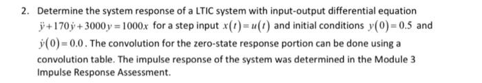 Solved Determine the system response of a LTIC system with | Chegg.com