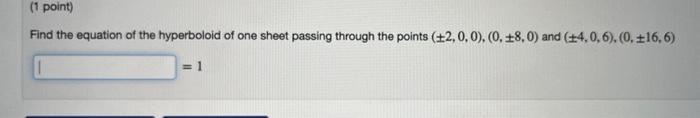 Solved Find the equation of the hyperboloid of one sheet | Chegg.com