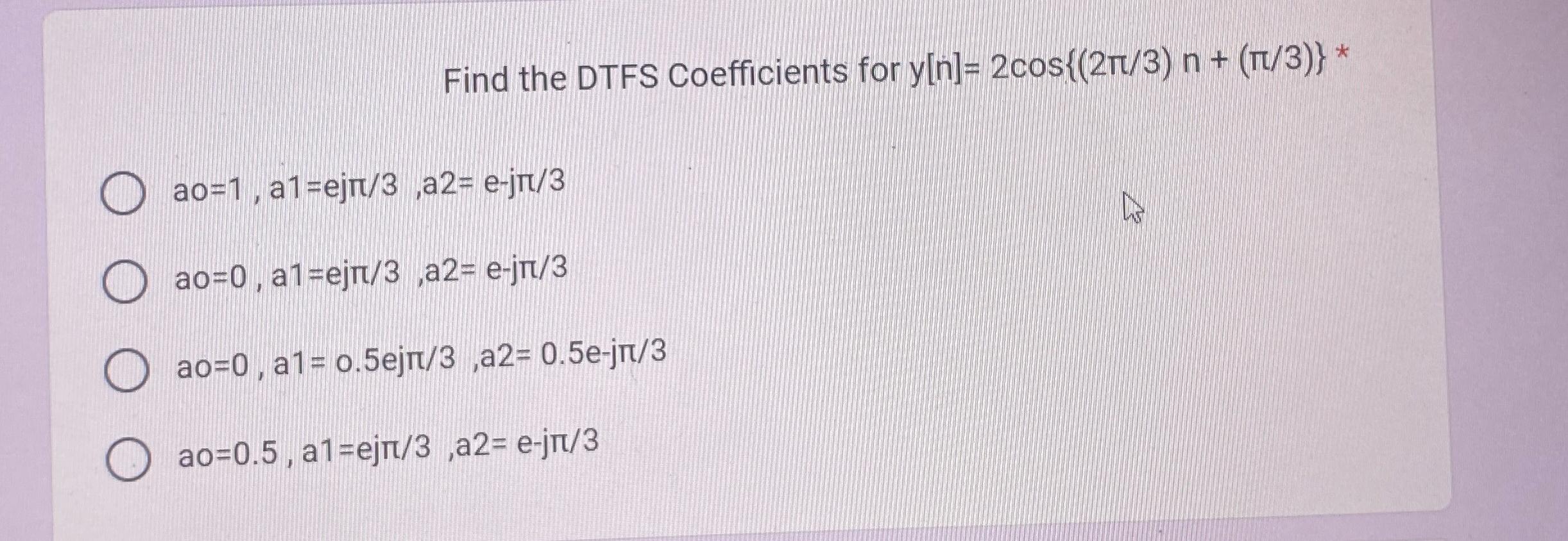 Solved Chose the correct answer:Find the DTFS Coefficients | Chegg.com