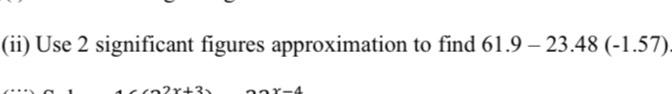 Solved (ii) ﻿Use 2 ﻿significant figures approximation to | Chegg.com
