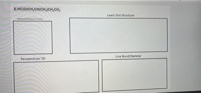 Solved E.HC(O)CH2CH(CH2)CH,CH, Lewis Dot Structure Valence | Chegg.com
