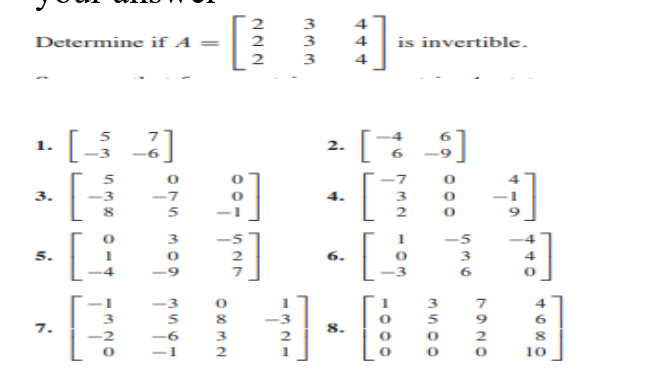 Solved Determine if A=⎣⎡222333444⎦⎤ is invertible. 1. | Chegg.com
