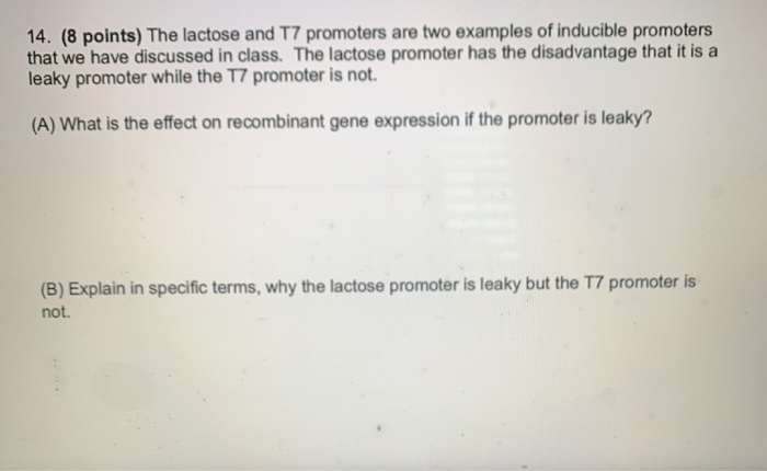 Solved 14. (8 points) The lactose and T7 promoters are two | Chegg.com