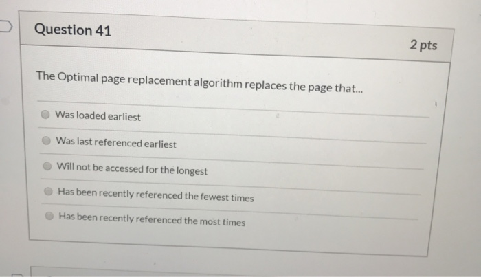 Solved Question 41 2 pts The Optimal page replacement | Chegg.com