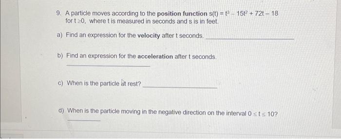 Solved 9. A particle moves according to the position | Chegg.com