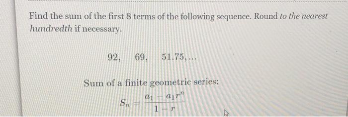 Solved Find The Sum Of The First 8 Terms Of The Following