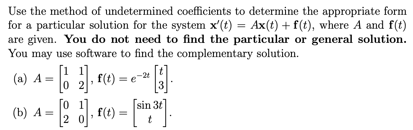 Solved Use the method of undetermined coefficients to | Chegg.com