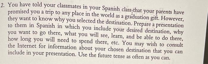2. You have told your classmates in your Spanish | Chegg.com