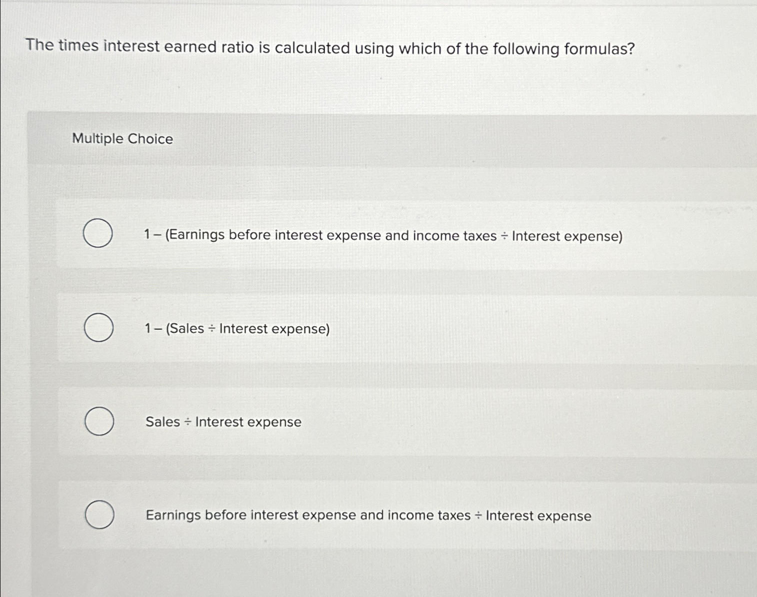 Solved The times interest earned ratio is calculated using | Chegg.com