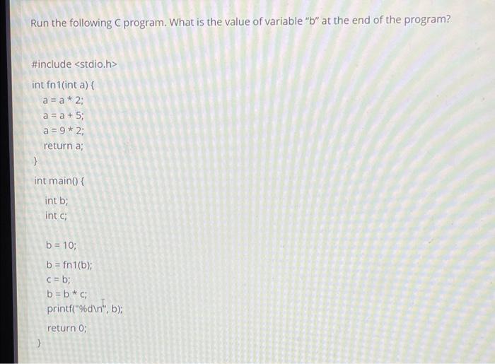 Solved Run The Following C Program What Is The Value Of 5147