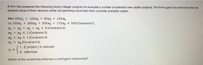 Solved A firm has prepared the following binary Integer | Chegg.com