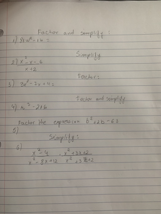 Solved Factor 181 we-1b = and simplify ! Simplify 2x -X-6 X | Chegg.com